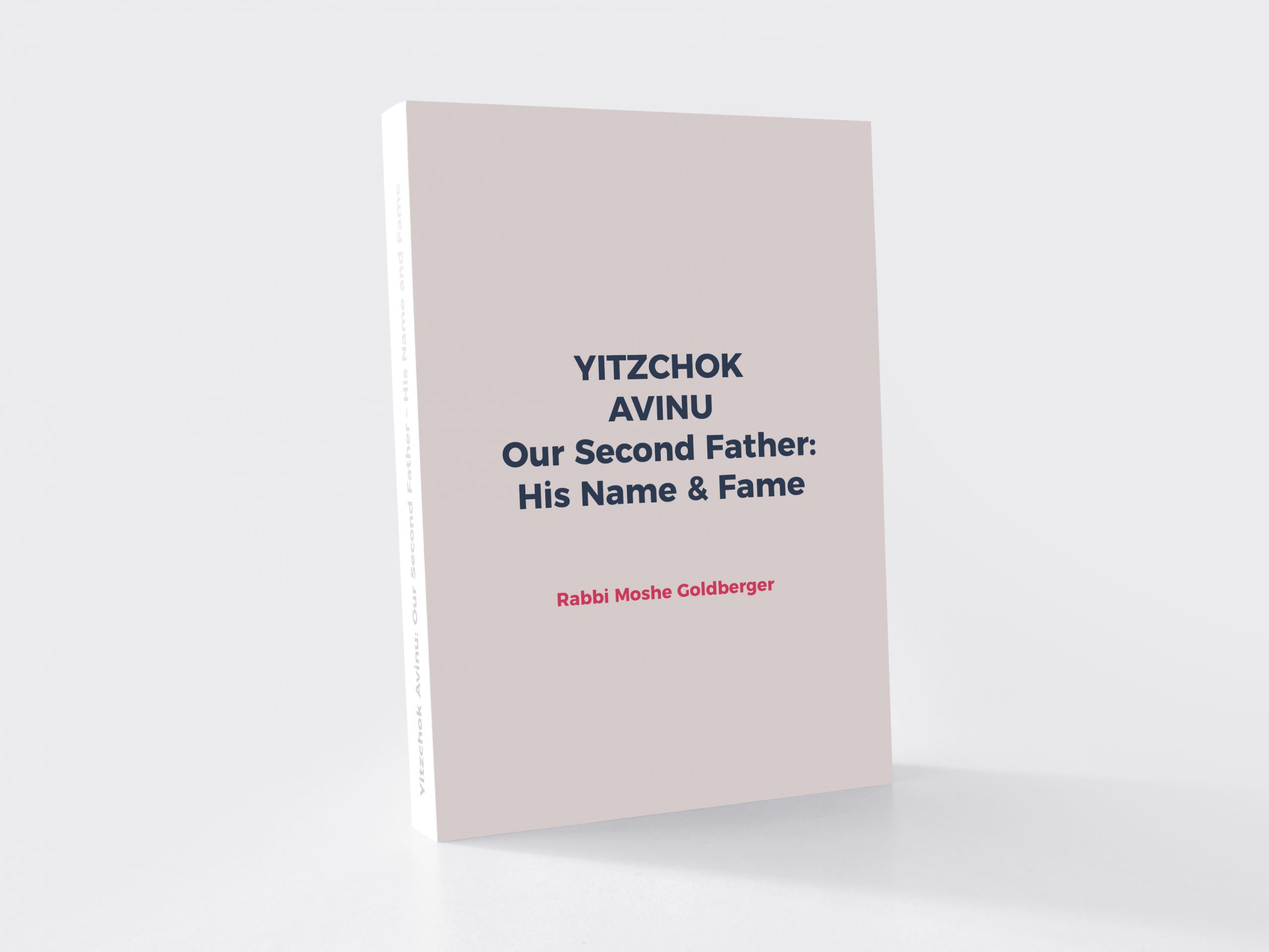 New Ebook! Yitzchok Avinu: Our Second Father – His Name and Fame ...
